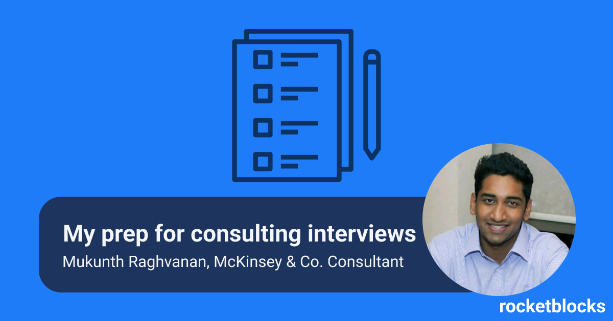 How a McKinsey Consultant prepped for consulting interviews